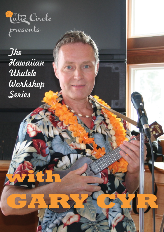 All New Hawaiian Ukulele Song Workshop with Gary Cyr | Cutie Circle